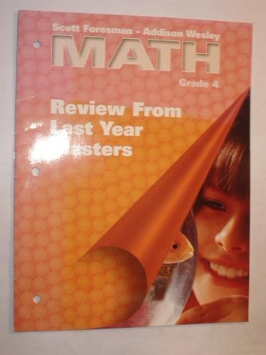 Scott Foresman - Addison Wesley Math Grade 4 REVIEW FROM LAST YEAR ...