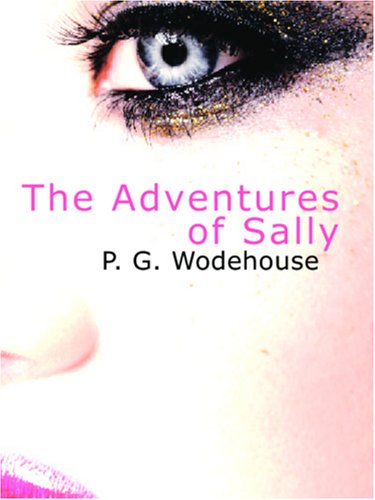 Amazon.com: The Adventures of Sally: 9781426424182: Wodehouse, P. G.: Books