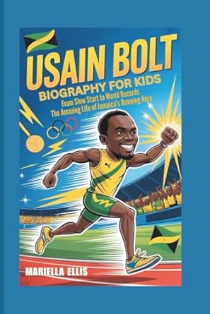 USAIN BOLT BIOGRAPHY FOR KIDS: From Slow Start to World Records - The ...