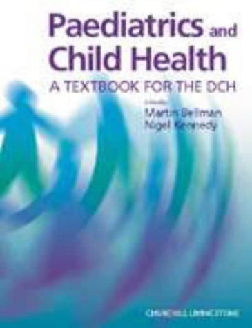 Paediatrics and Child Health: A Textbook for the DCH (DCH Study Guides ...