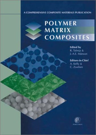 Polymer Matrix Composites: Kelly, A., Zweben, C., Månson, J.- A.E ...