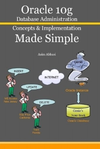 Amazon.com: Oracle 10g Database Administration Concepts & Implementation Made Simple ...