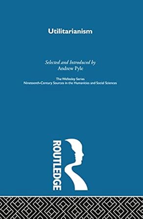 Amazon.com: Utilitarianism: Key Nineteenth-Century Journal Sources (The ...