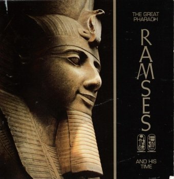 The Great Pharaoh Ramses II and His Time: An Exhibition of Antiquities ...