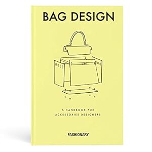 The Better Bag Maker: An Illustrated Handbook of Handbag Design ...