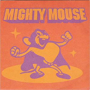Mighty Mouse Theme / Mighty Mouse Remix - 7" single, 45 rpm - Amazon ...