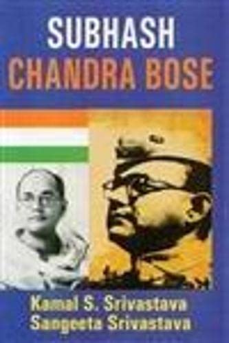 Subhash Chandra Bose: K.S. Srivastava: 9788131314043: Amazon.com: Books