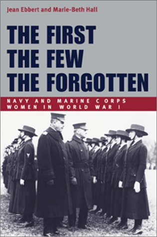 The First, the Few, the Forgotten: Navy and Marine Corps Women in World ...