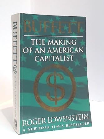 Buffett: The Making Of An American Capitalist : Lowenstein, Roger ...
