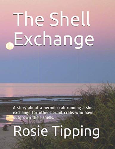The Shell Exchange: A story about a hermit crab running a shell ...