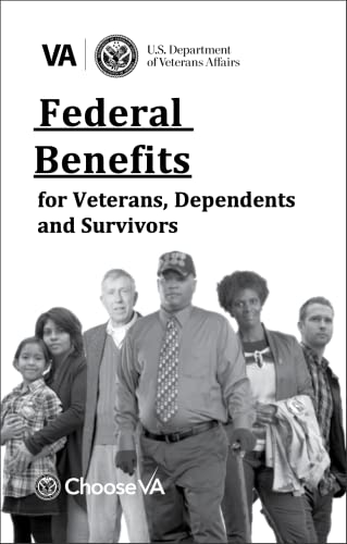 Federal Benefits for Veterans, Dependents and Survivors: Official ...