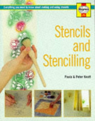Stencils and Stencilling (Haynes Home Decorating): Knott, Paula; Knott ...