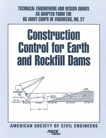 Construction Control for Earth and Rockfill Dams (Technical Engineering ...