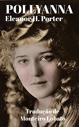 Pollyanna eBook : H. Porter, Eleanor , de Lacerda, Mariana, Lobato ...