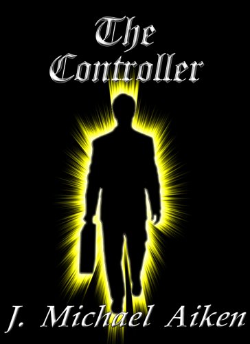 The Controller: J. Michael Aiken: 9780977196609: Amazon.com: Books
