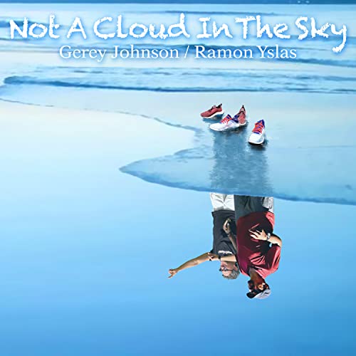 Écouter Not a Cloud in the Sky par Gerey Johnson & Ramon Yslas sur ...