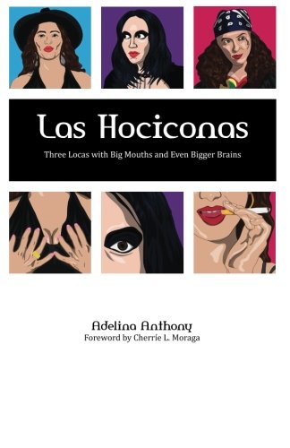Las Hociconas: Three Locas with Big Mouths and Even Bigger Brains ...