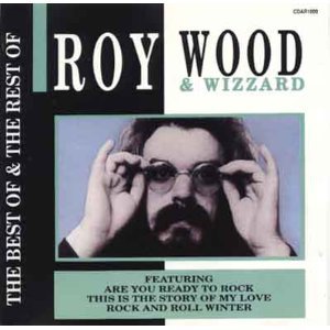 Roy Wood & Wizzard - The Best of & the Rest of Roy Wood & Wizzard ...