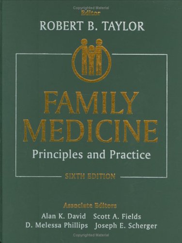 Family Medicine: Principles and Practice (Family Medicine (Taylor ...