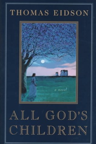 All God's Children: Eidson, Thomas: 9780525942351: Amazon.com: Books