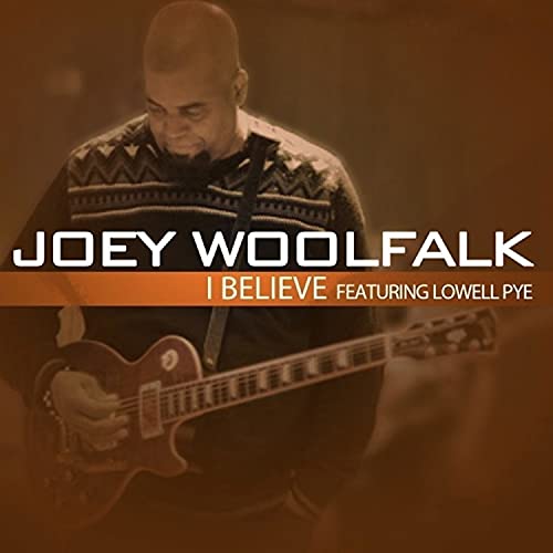 Amazon.com: I Believe (feat. Lowell Pye) - Single : Joey Woolfalk ...