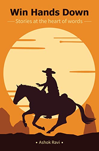 Win Hands Down: Stories at The Heart of Words eBook : Ravi, Ashok ...