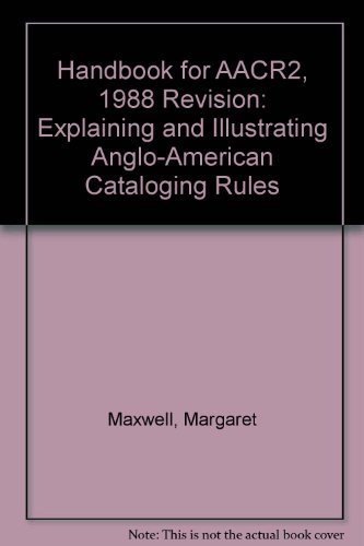 Amazon.com: Handbook for Aacr2: 1988 Revision : Explaining and ...