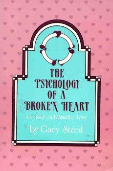 The Psychology of a Broken Heart: Gary Streit: 9780961818005: Amazon ...