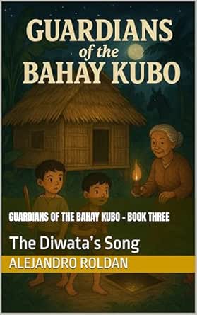 Guardians of the Bahay Kubo - Book Three: The Diwata’s Song eBook ...