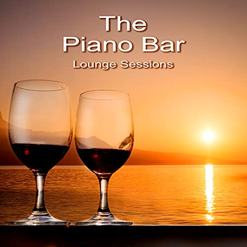 Écouter The Piano Bar Lounge Sessions - Best of Relaxing Lounge Music ...