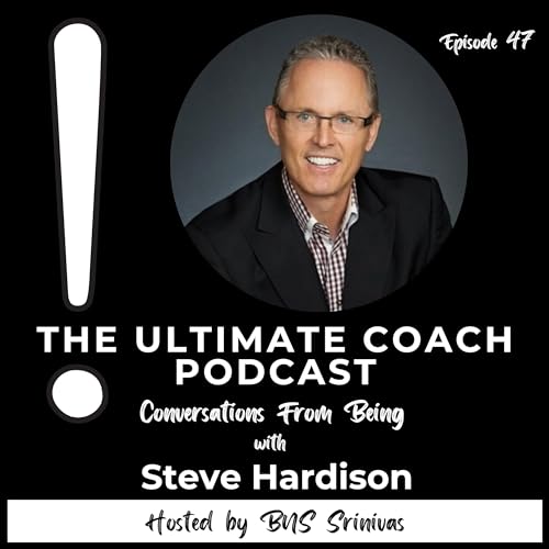 First Ever Interview with Steve Hardison | The Ultimate Coach Podcast ...