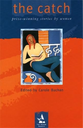 The Catch: Prize Winning Stories by Women The Asham Award: Amazon.co.uk ...