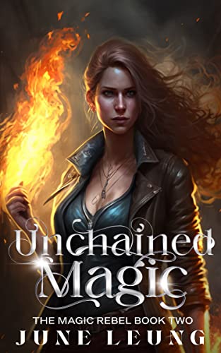 Amazon.com: Unchained Magic (The Magic Rebel Book 2) eBook : Leung ...
