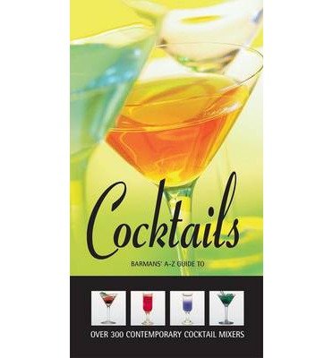 [ COCKTAILS: BARMAN'S A-Z GUIDE TO Spiral ] Harrison, Mark ( AUTHOR ...