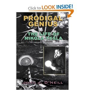 Prodigal Genius - The Life of Nikola Tesla: Inventor Extraordinary : O ...