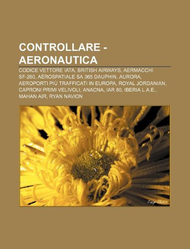 Amazon.co.jp: Controllare - Aeronautica: Codice Vettore Iata, British ...