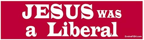 Amazon.com: EvolveFISH Jesus was a Liberal Bumper Sticker - [11" x 3 ...
