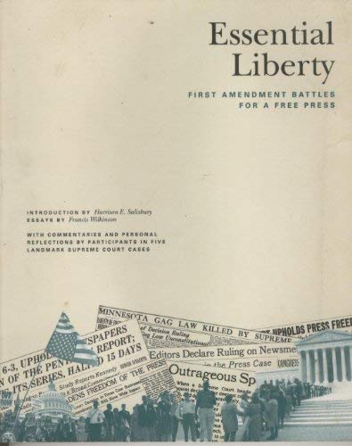 Essential Liberty: First Amendment Battles for a Free Press: Wilkinson ...
