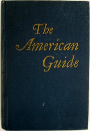 The American Guide: A Source Book and Complete Travel Guide for the ...