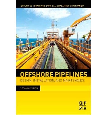[ Offshore Pipelines: Design, Installation, and Maintenance By Guo Phd ...