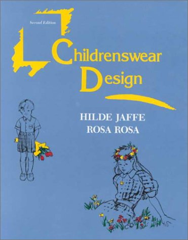 Childrenswear Design: Jaffe, Hilda, Rosa, Rosa: 9780870057069: Amazon ...