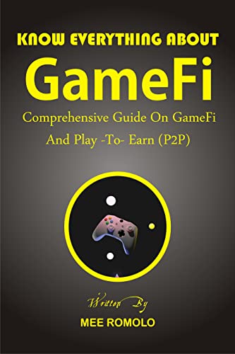 Amazon.com: Know Everything About GameFi: Comprehensive Guide On GameFi ...