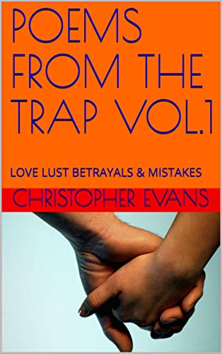 POEMS FROM THE TRAP VOL.1: LOVE LUST BETRAYALS & MISTAKES - Kindle ...