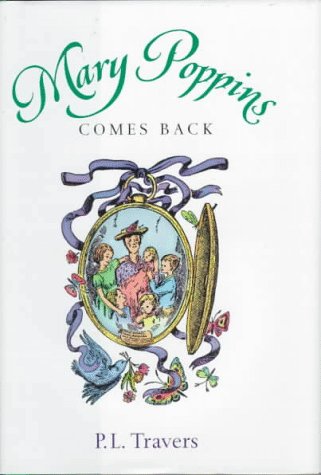 Mary Poppins Comes Back: Travers, Dr. P. L., Travers, P.L ...