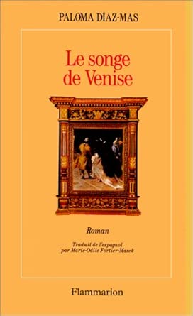 Le Songe de Venise: Díaz-Mas, Paloma: 9782080670632: Amazon.com: Books