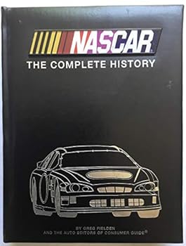 NASCAR: The Complete History book by Greg Fielden
