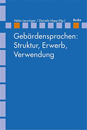 Gebärdensprachen: Struktur, Erwerb, Verwendung (Linguistische Berichte ...