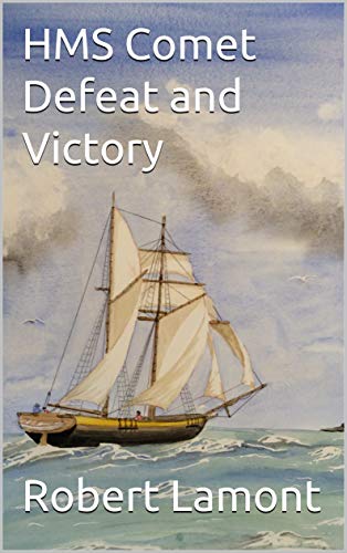 Amazon.com: HMS Comet Defeat and Victory eBook : Lamont, Robert: Books