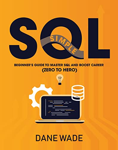 Amazon.com: Simple SQL: Beginner’s Guide To Master SQL And Boost Career (Zero To Hero) eBook ...