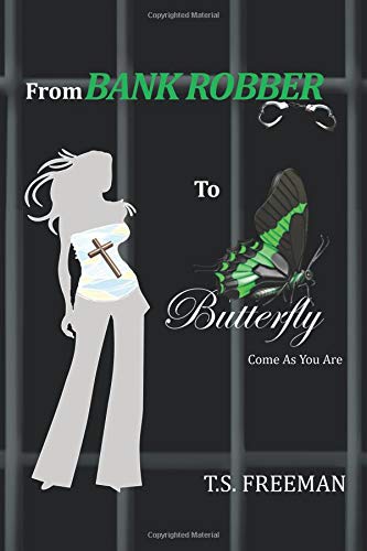 Amazon.com: From Bank Robber To Butterfly: Come As You Are ...